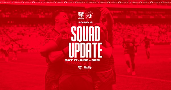 Squad Update: Team confirmed ahead of battle | Knights