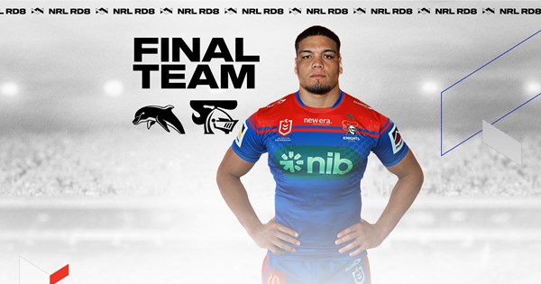 NRL Late Mail: Dolphins v Knights | Knights