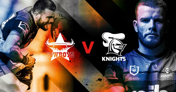 Knights v Cowboys Round 7 NRL team list | Knights