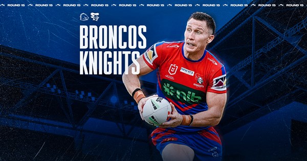 Defend the Kingdom: Round 15 NRL preview | Knights
